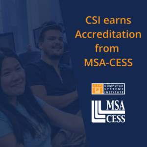 Computer Systems Institute Earns Accreditation from the MSA-CESS ...